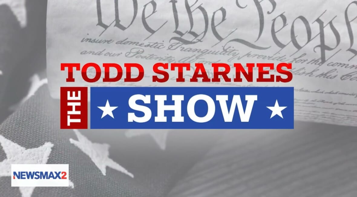 Newsmax Launches "The Todd Starnes Show" on N2 - Todd Starnes